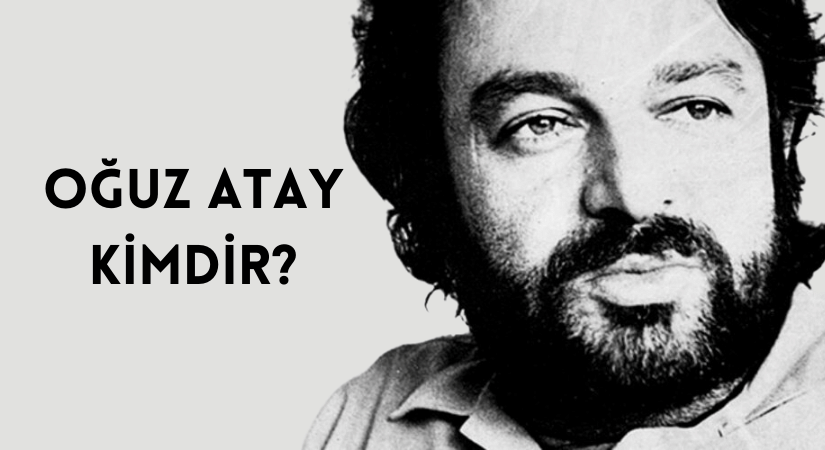 Oğuz Atay Kimdir? Hayatı ve Kaleme Aldığı Popüler 5 Kitabı